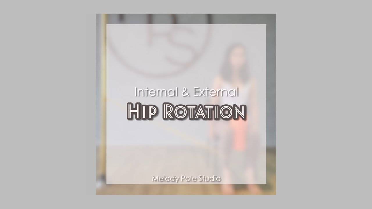 Hip Rotation｜打開 Hip Joint｜Melody Pole Studio｜Pole Dance - 運動潮流 - SSwagger